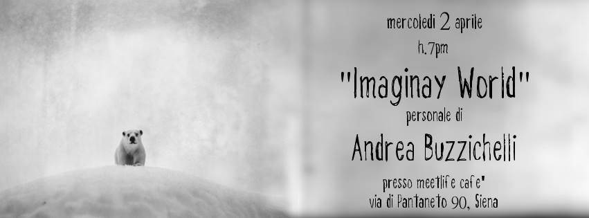 Andrea Buzzichelli - Imaginary World | Artribune