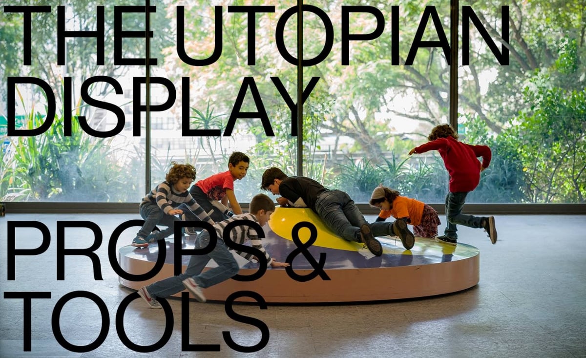 Utopian display: Props & Tools | Artribune